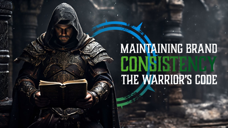 Maintaining Brand Consistency - The Warrior's Code - Iron Dragon Design